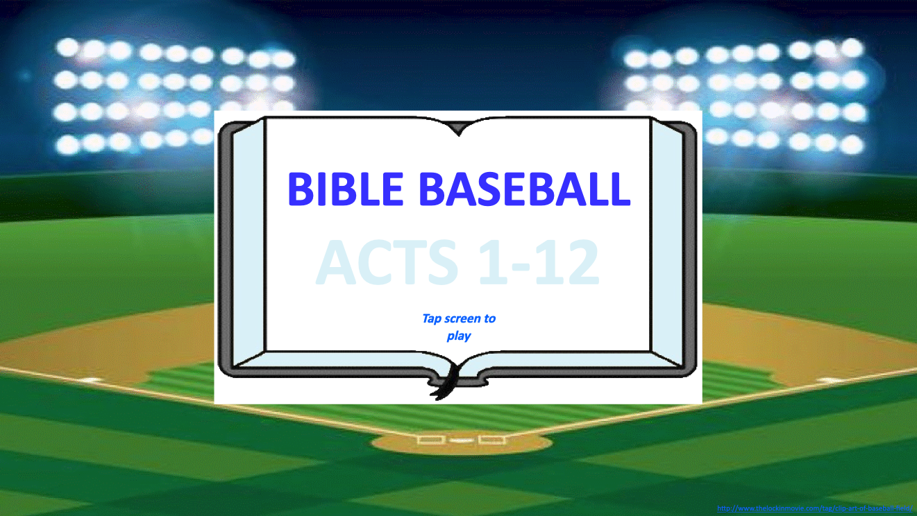 Bible Baseball - Acts 1-12 - Tidings